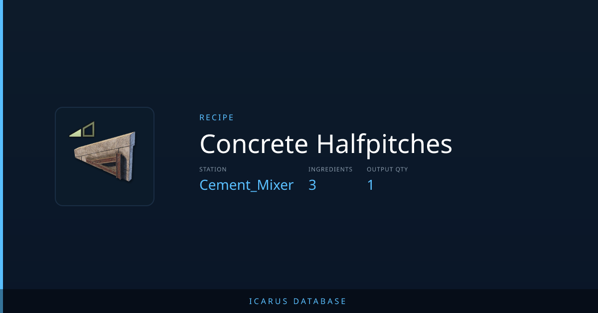 Icarus Concrete Halfpitches Recipe | Icarus Database