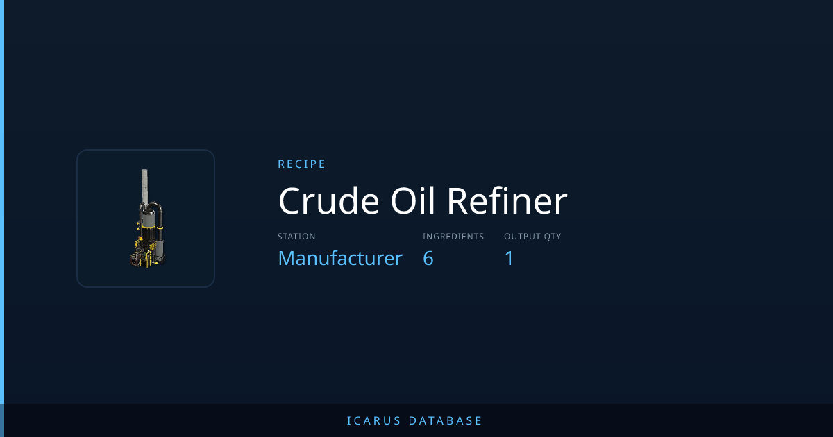 Icarus Crude Oil Refiner Recipe | Icarus Database