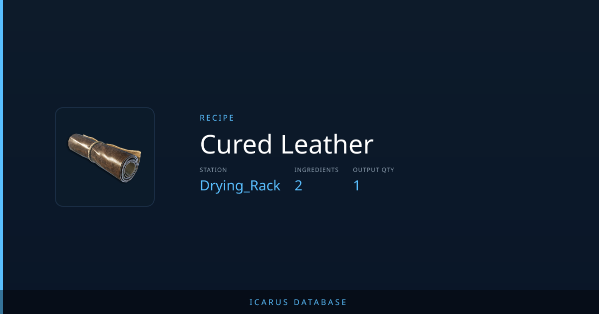 Icarus Cured Leather Recipe | Icarus Database