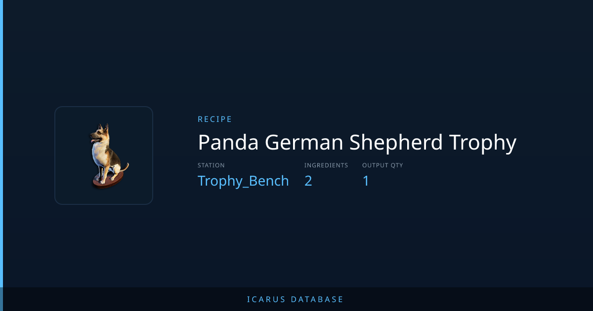 Icarus Panda German Shepherd Trophy Recipe | Icarus Database