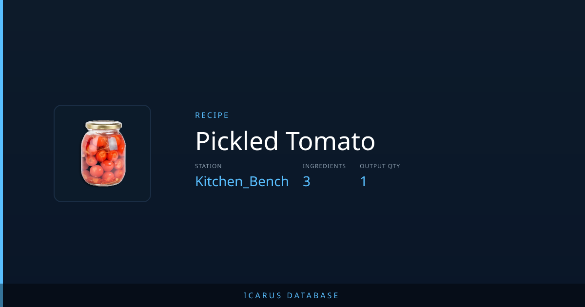Icarus Pickled Tomato Recipe | Icarus Database