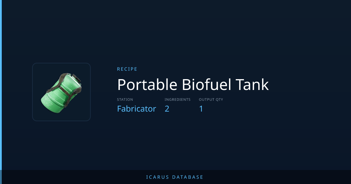 Icarus Portable Biofuel Tank Recipe | Icarus Database