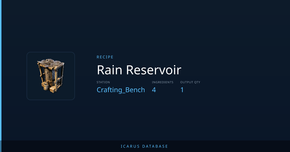 Icarus Rain Reservoir Recipe | Icarus Database