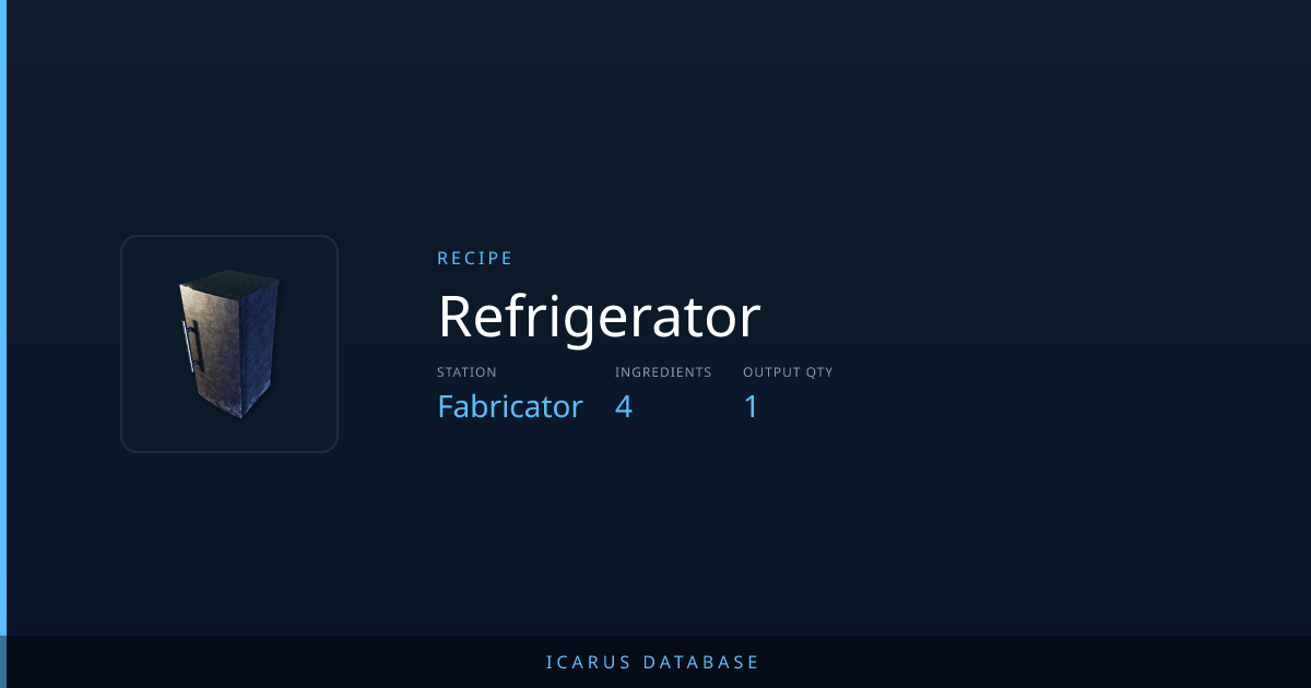 Icarus Refrigerator Recipe | Icarus Database
